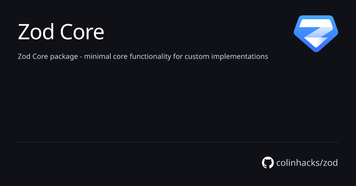 Zod Core | Zod