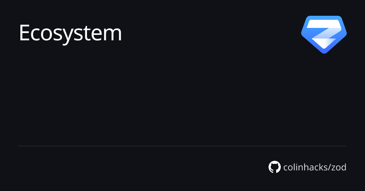 Ecosystem | Zod